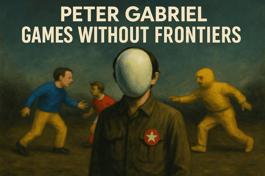 Peter Gabriel’s “Games Without Frontiers” Decoded